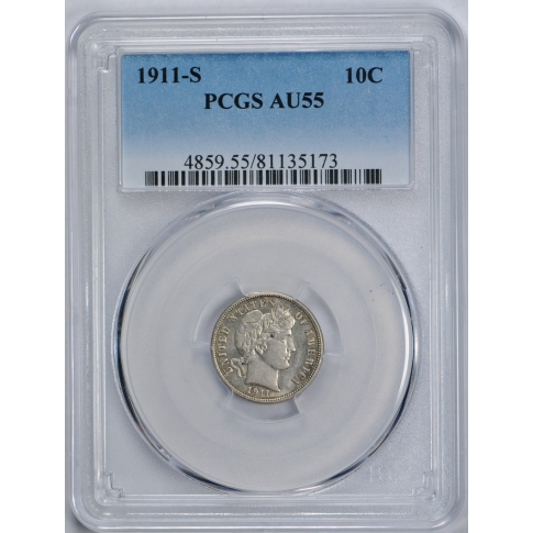 1911-S 10C Barber Dime PCGS AU 55 About Uncirculated